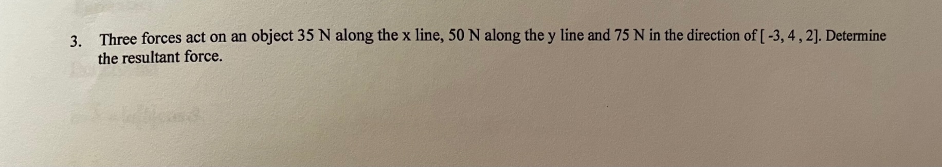 Solved 3 Three Forces Act On An Object 35 N Along The X