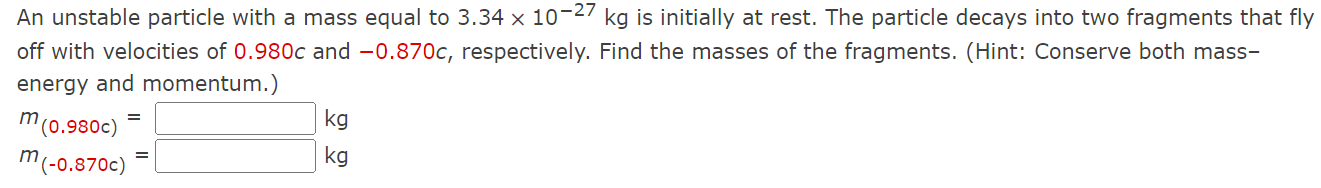 Solved An unstable particle with a mass equal to 3.34 x | Chegg.com