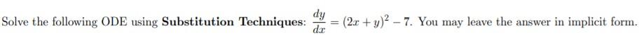 Solved dy Solve the following ODE using Substitution | Chegg.com