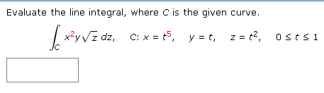 Solved Evaluate the line integral, where C is the given | Chegg.com
