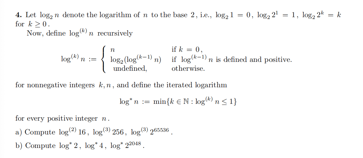 Solved 4. Let log2n denote the logarithm of n to the base 2, | Chegg.com