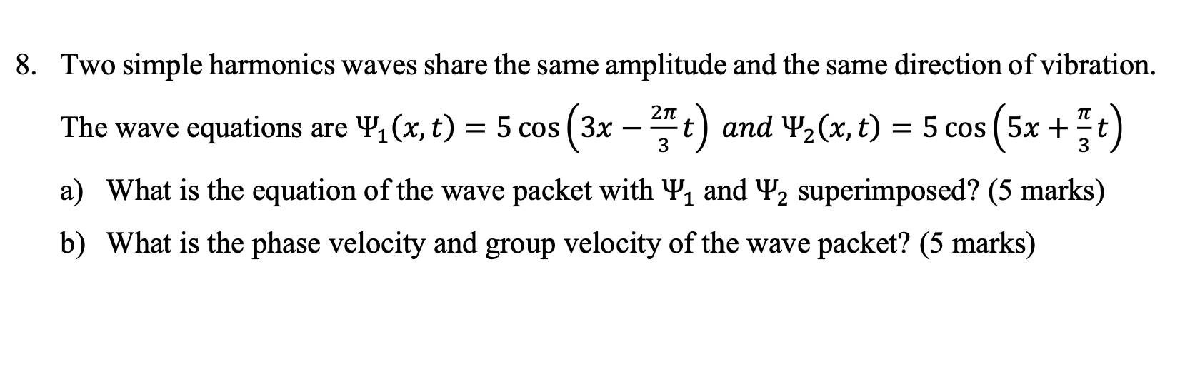 Solved Two simple harmonics waves share the same amplitude | Chegg.com