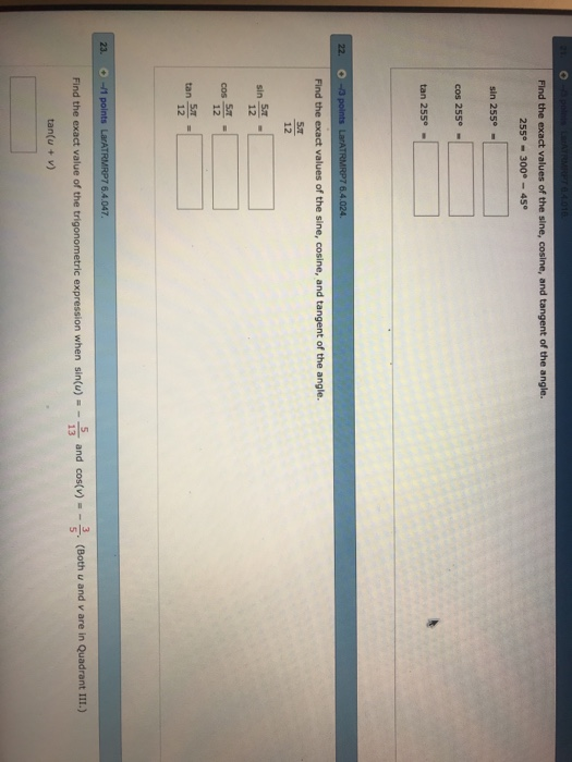 Solved the sine, cosine, and tangent of the angle. Find the | Chegg.com