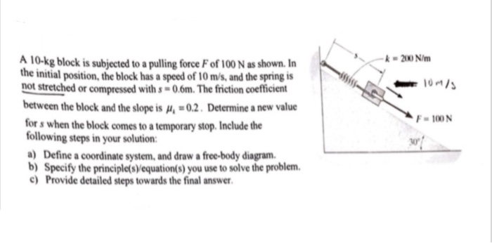 Solved A 10-kg block is subjected to a pulling force Fof 100 | Chegg.com