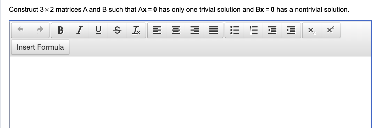 Solved Construct 3×2 matrices A and B such that Ax=0 has | Chegg.com