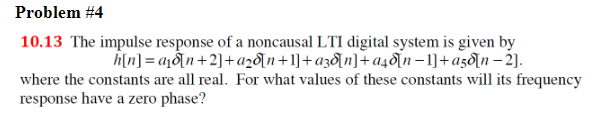 Solved Problem #4 10.13 The impulse response of a noncausal | Chegg.com