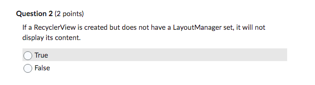 Solved Question 2 (2 points) If a RecyclerView is created | Chegg.com