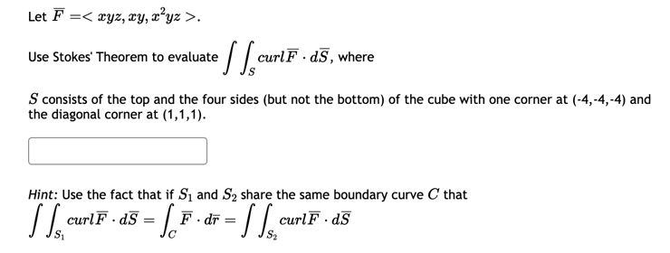 Solved Let ?bar (F)=.Use Stokes' Theorem to evaluate | Chegg.com