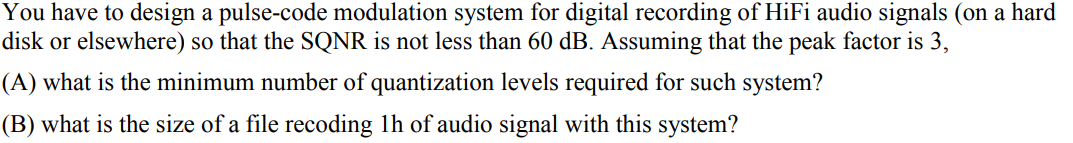 Solved You have to design a pulse-code modulation system for | Chegg.com