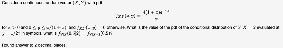 Solved Consider a continuous random vector (X,Y) with pdf | Chegg.com