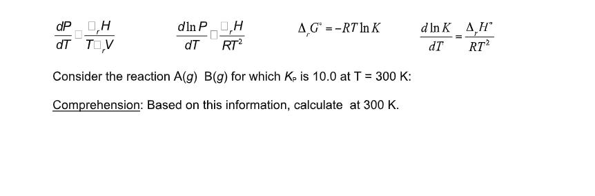 Solved dln PH dT RT2 dT TOV Consider the reaction A(g) B(g) | Chegg.com