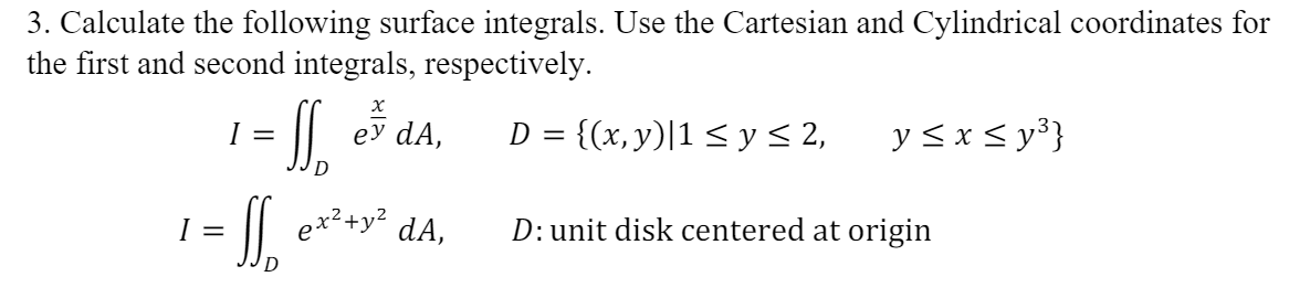 Solved 3. Calculate the following surface integrals. Use the | Chegg.com
