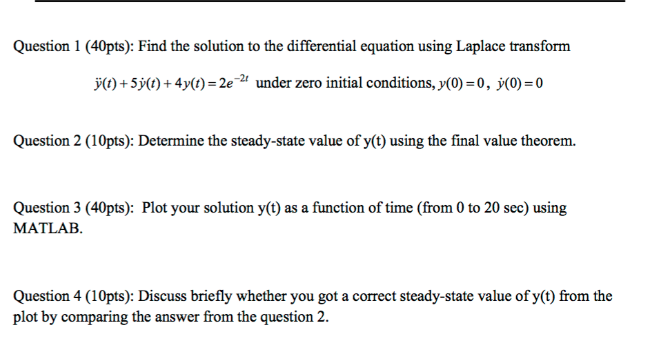 Solved Question 1 (40pts): Find the solution to the | Chegg.com