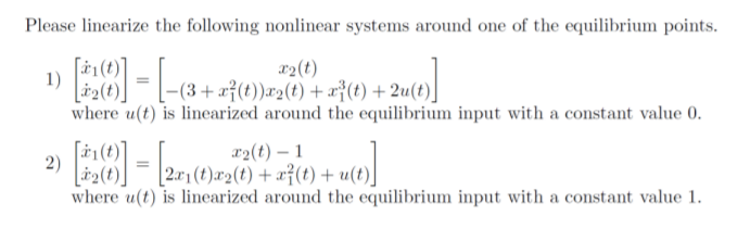 Solved (22(t -2uco] Please linearize the following nonlinear | Chegg.com