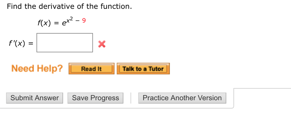 Solved Find the derivative of the function. f(x) = ex2-9 | Chegg.com