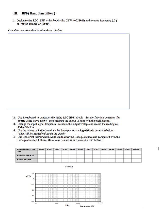 Solved III. BPF( Band Pass Filter) 1. Design series RLC BPF | Chegg.com