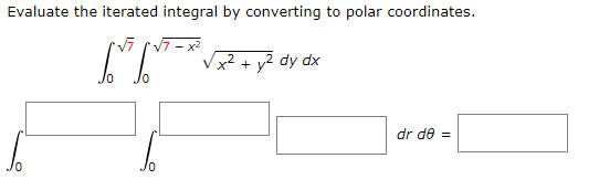 Solved Evaluate the iterated integral by converting to | Chegg.com