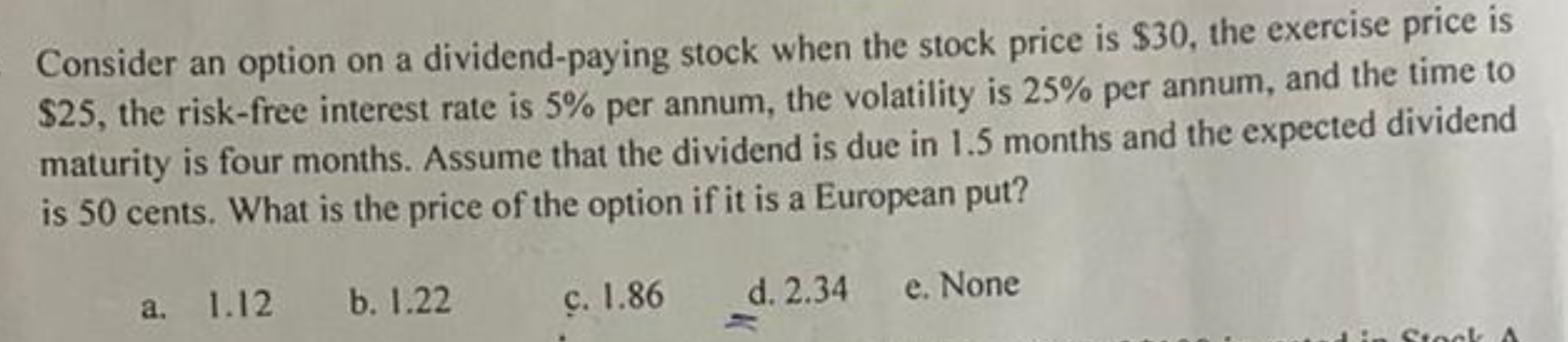 Solved Consider an option on a dividend-paying stock when | Chegg.com