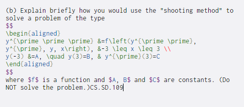 Solved (b) Explain briefly how you would use the "shooting | Chegg.com