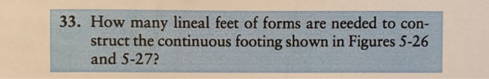 Solved 33. How many lineal feet of forms are needed to con- | Chegg.com