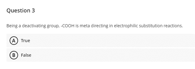 Solved Question 3 Being a deactivating group, -COOH is meta | Chegg.com
