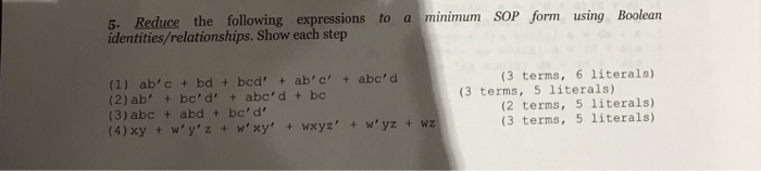 Solved 5. Reduce the following expressions to a minimum SOP | Chegg.com