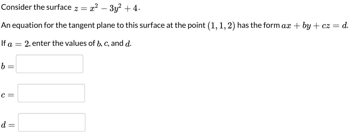 Solved Consider the surface z = x2 – 3y2 +4. = d. An | Chegg.com
