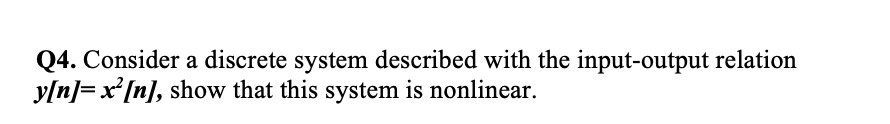 Solved Q4. Consider a discrete system described with the | Chegg.com