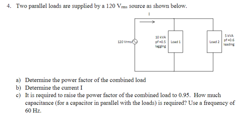 Solved 4. Two parallel loads are supplied by a 120 Vrms | Chegg.com