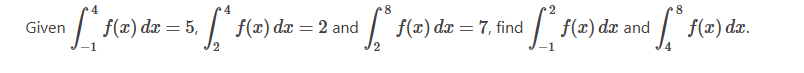 Solved Given ∫−14f(x)dx=5,∫24f(x)dx=2 and ∫28f(x)dx=7, find | Chegg.com