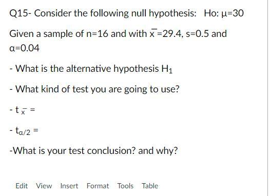 Solved Q15- Consider the following null hypothesis: Ho: u=30 | Chegg.com