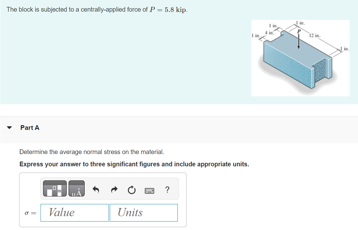 Solved The block is subjected to a centrally-applied force | Chegg.com