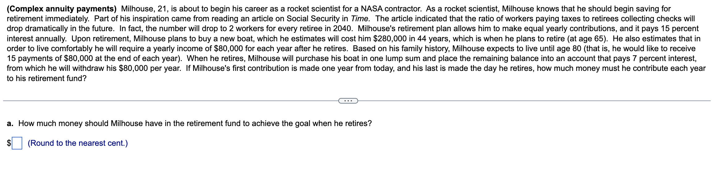 Solved (Complex annuity payments) Milhouse, 21 , is about to | Chegg.com