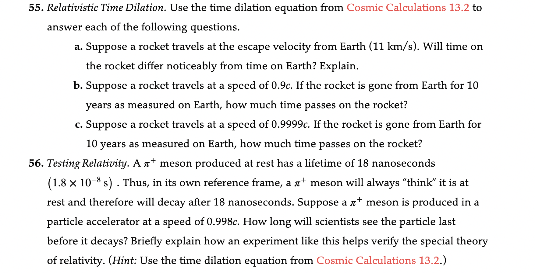 Solved 55. Relativistic Time Dilation. Use the time dilation | Chegg.com