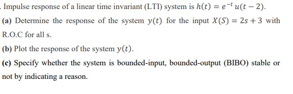 Solved Impulse response of a linear time invariant (LTI) | Chegg.com