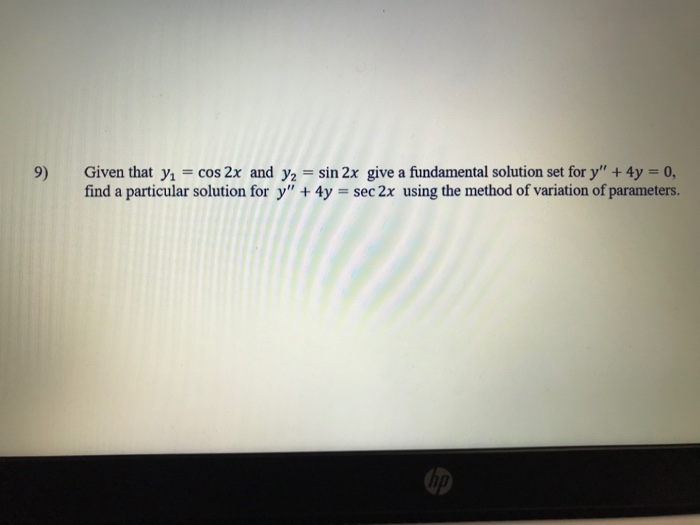 Solved Given that y1 = cos 2x and y,-sin 2x give a | Chegg.com