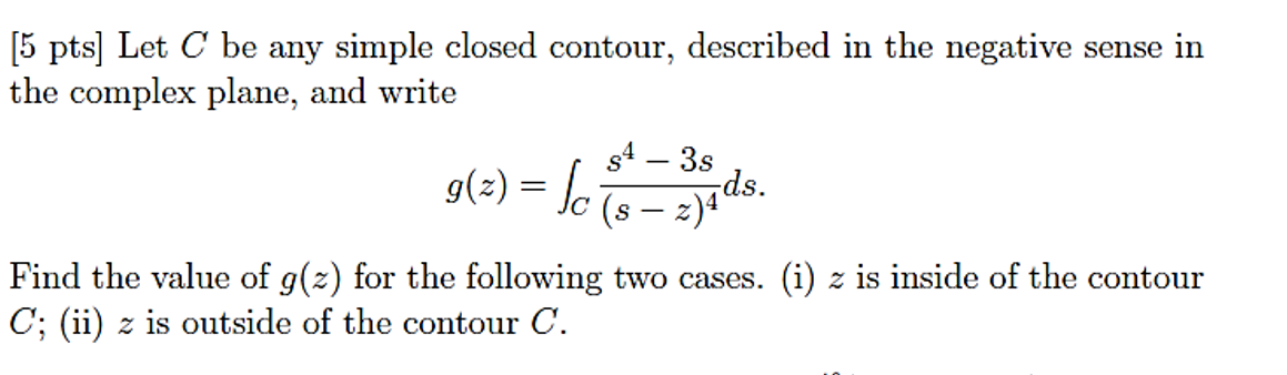 Solved [5 pts] Let C be any simple closed contour, described | Chegg.com