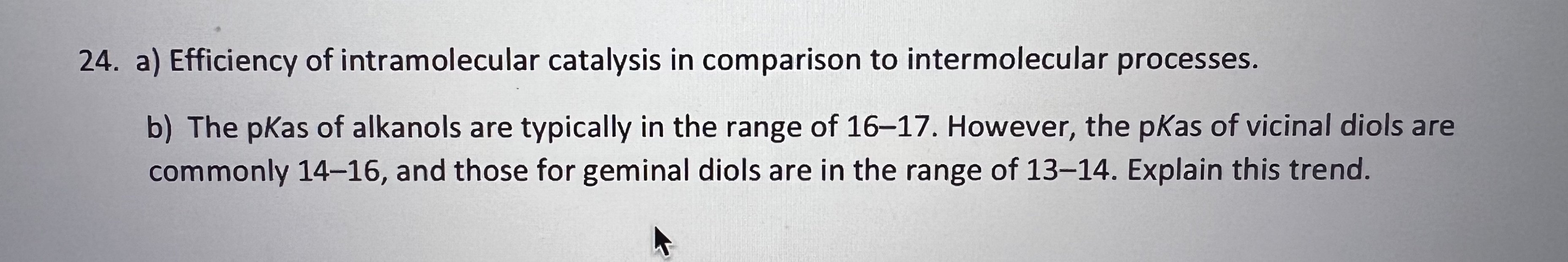 Solved a) ﻿Efficiency of intramolecular catalysis in | Chegg.com