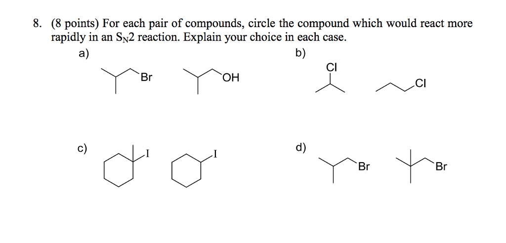Solved (8 points) For each pair of compounds, circle the | Chegg.com