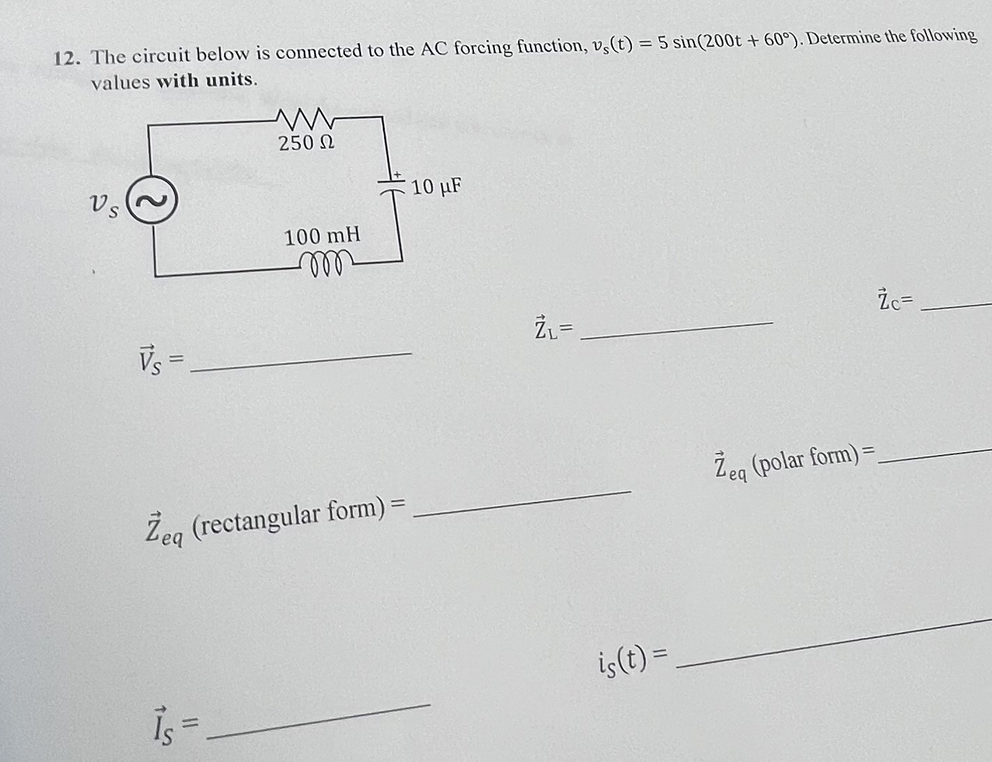 Solved 12. The circuit below is connected to the AC forcing | Chegg.com