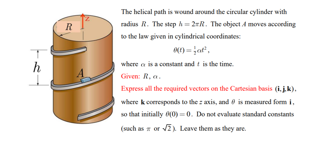 Solved R The helical path is wound around the circular | Chegg.com