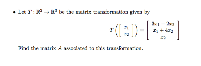 Solved • Let T: R2 + R3 be the matrix transformation given | Chegg.com