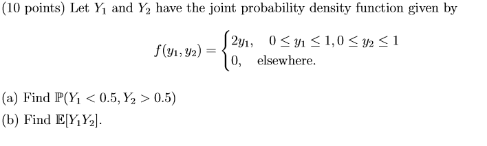 Solved (10 points) Let Y1 and Y2 have the joint probability | Chegg.com