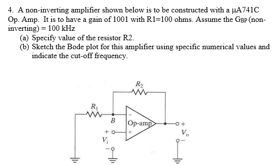 Solved 4. A non-inverting amplifier shown below is to be | Chegg.com