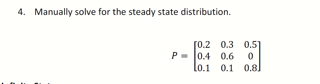Solved 4. Manually solve for the steady state distribution. | Chegg.com