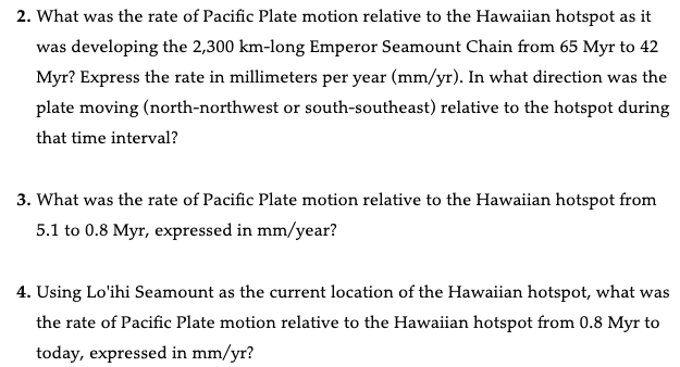 Solved 2. What was the rate of Pacific Plate motion relative | Chegg.com