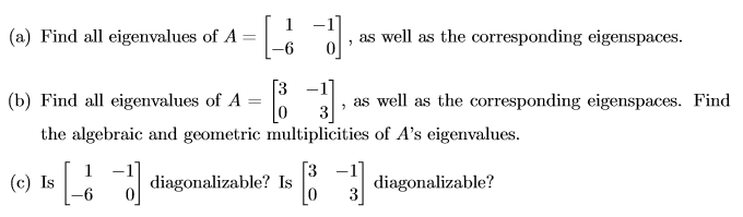 Solved (a) Find all eigenvalues of A= -1] , as well as the | Chegg.com