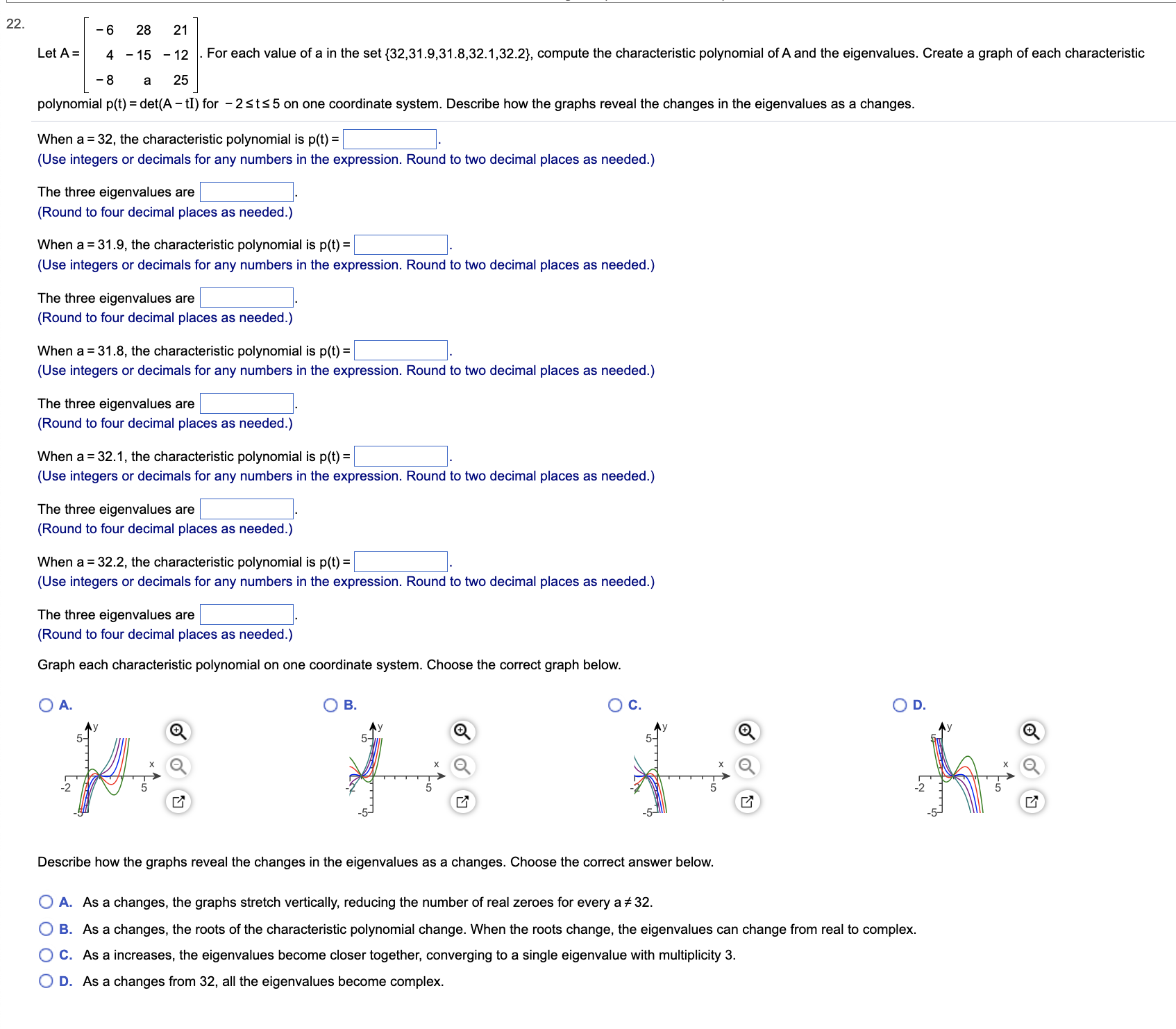 Solved Let A=⎣⎡−64−828−15 a 21−1225⎦⎤. For each value of a | Chegg.com