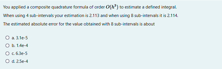 Solved You applied a composite quadrature formula of order | Chegg.com