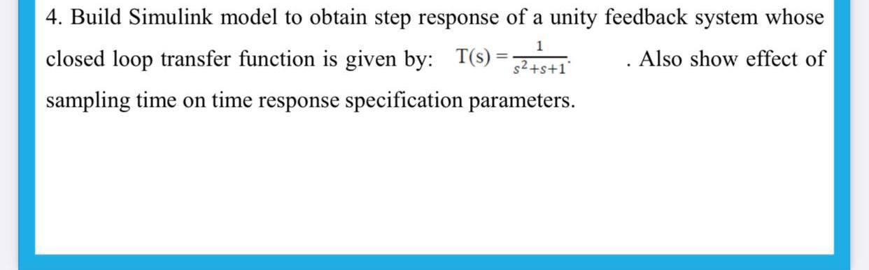Solved 1 4. Build Simulink model to obtain step response of | Chegg.com